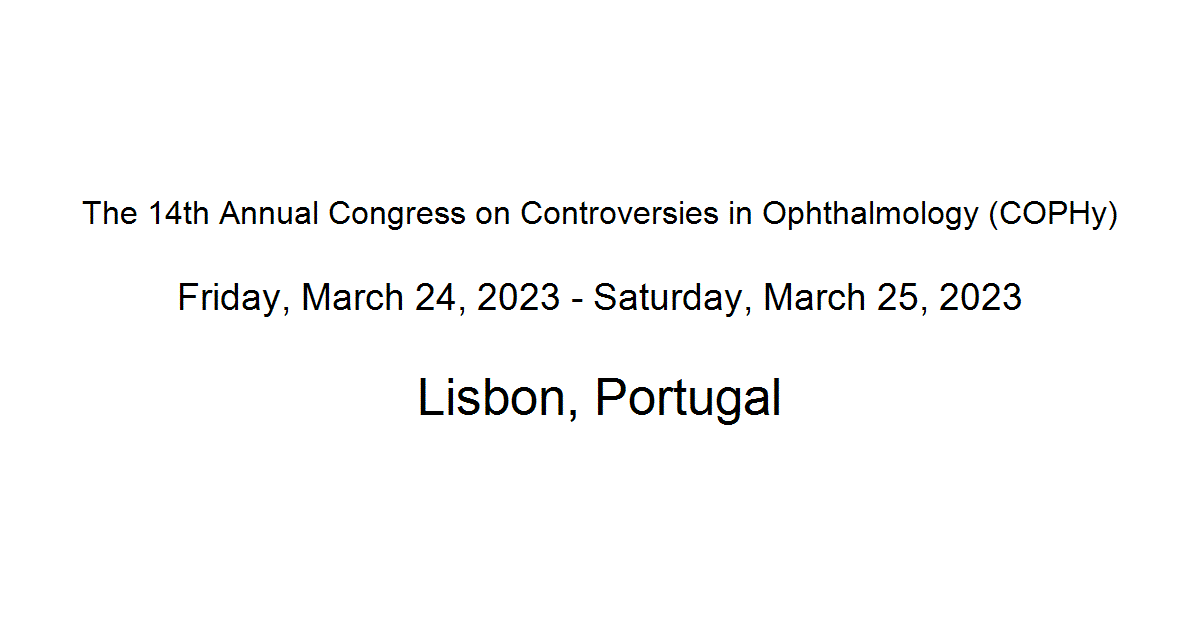 The 14th Annual Congress on Controversies in Ophthalmology (COPHy)