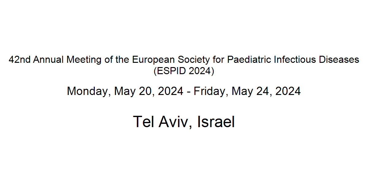 42nd Annual Meeting of the European Society for Paediatric Infectious ...