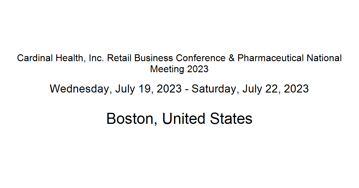 Cardinal Health, Inc. Retail Business Conference & Pharmaceutical ...