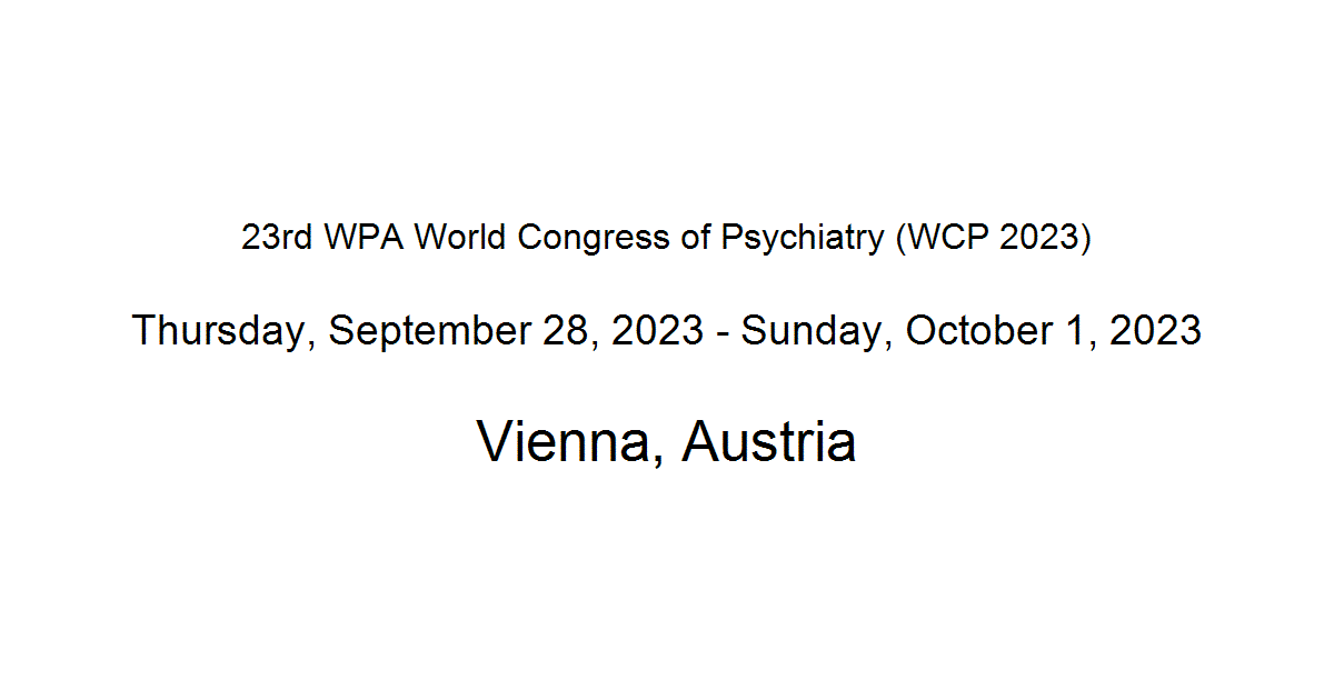 23rd WPA World Congress of Psychiatry (WCP 2023)