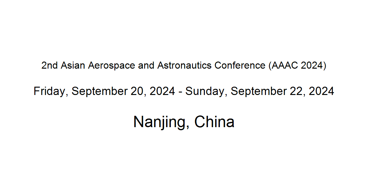 2nd Asian Aerospace and Astronautics Conference (AAAC 2024)