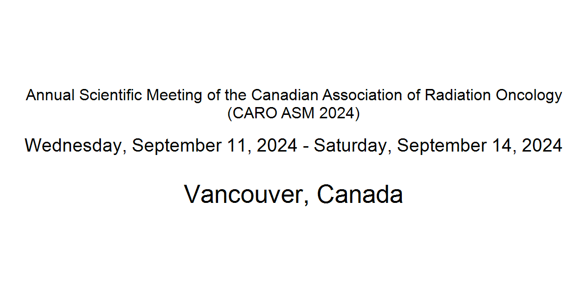 Annual Scientific Meeting of the Canadian Association of Radiation ...