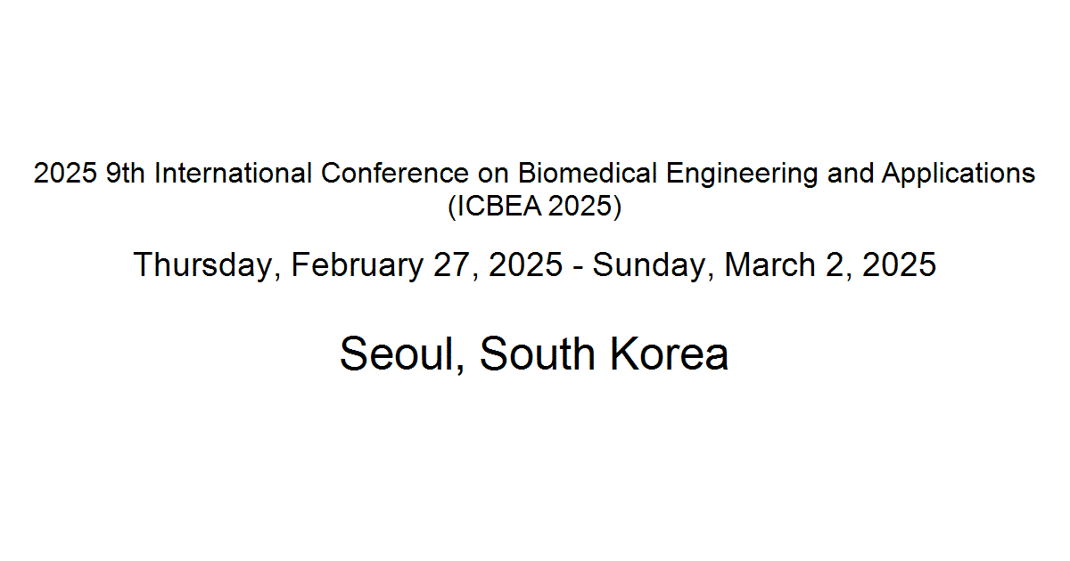 2025 9th International Conference on Biomedical Engineering and ...