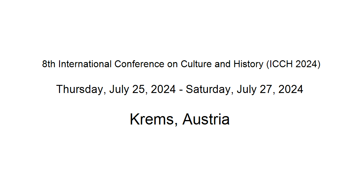 8th International Conference on Culture and History (ICCH 2024)