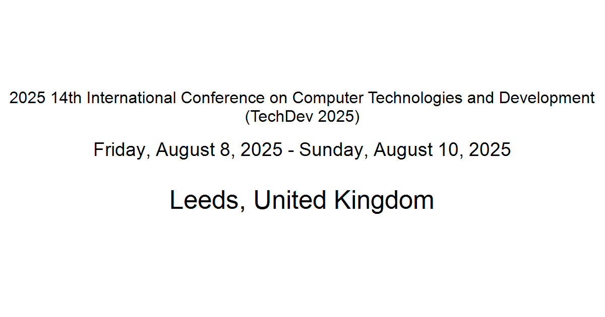 2025 14th International Conference on Computer Technologies and Development (TechDev 2025)